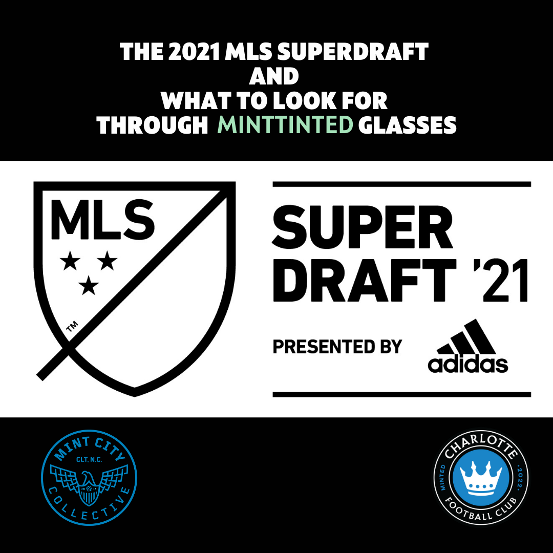 The 2021 MLS SuperDraft and What to Look For Through Minttinted Glasse – Mint City Collective
